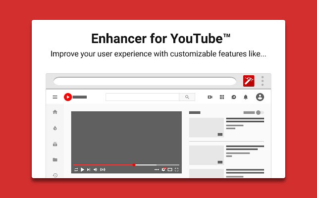 Enhancer for YouTube: Take control of YouTube and boost your user ...